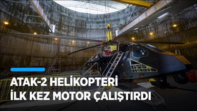 ATAK-2 helikopteri ilk kez motor çalıştırdı - Anadolu Ajansı